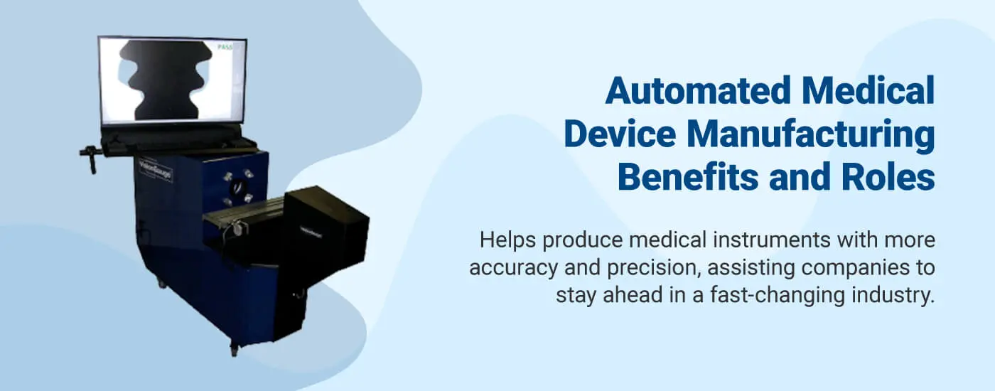 Automation in Medical Device Manufacturing, Benefits, and Solutions
